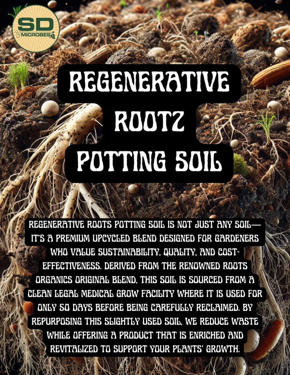 Regenerative Rootz Potting Soil – SD Microbes